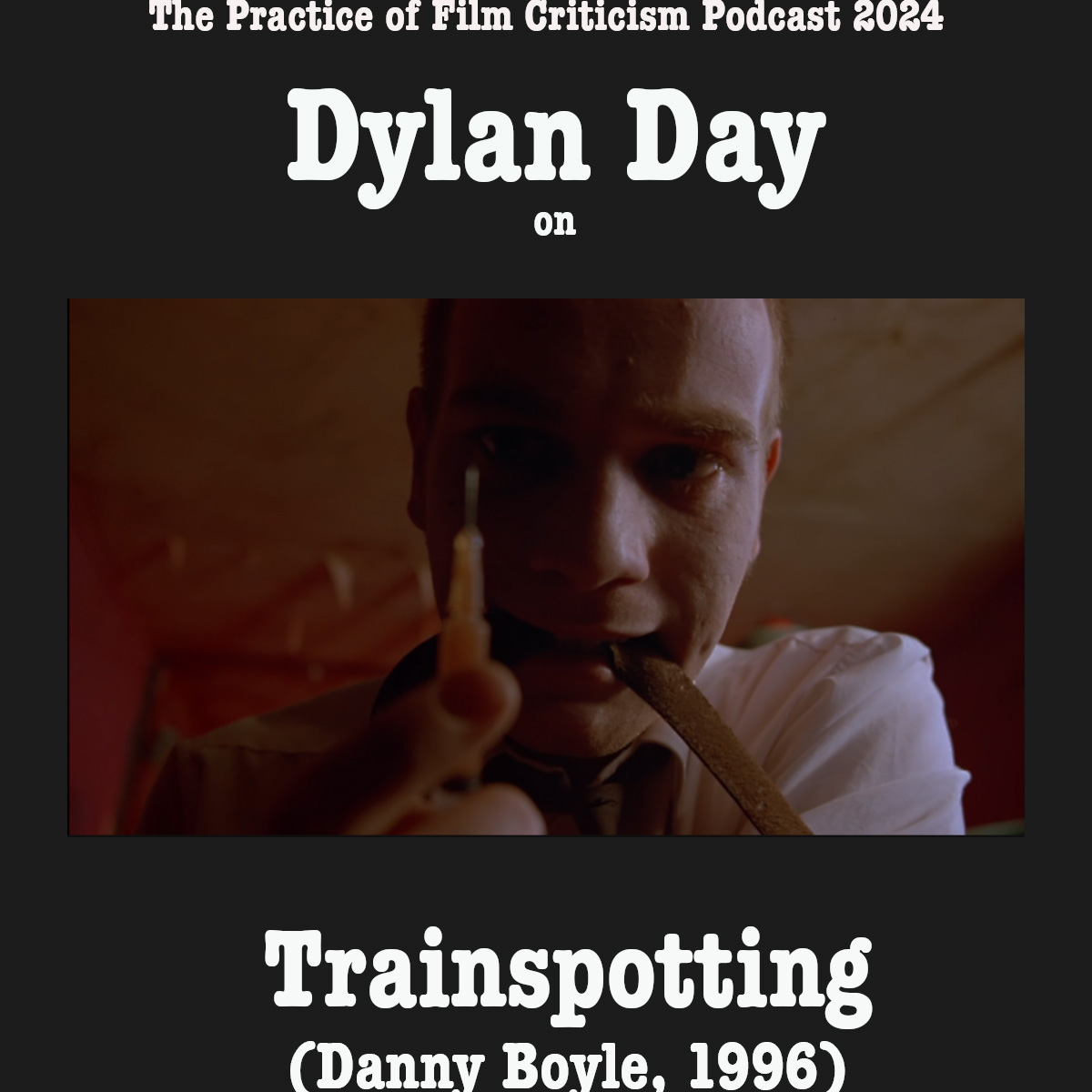 POFCRIT PODCAST 2024: Dylan Day on Trainspotting (Danny Boyle, 1996 ...