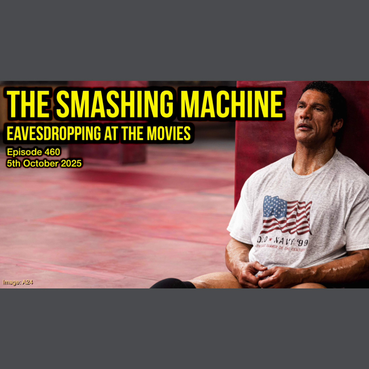 Eavesdropping at the Movies: 460 – The Smashing Machine | First Impressions